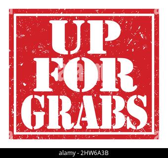 UP FOR GRABS, words written on red rectangle stamp sign Stock Photo - Alamy