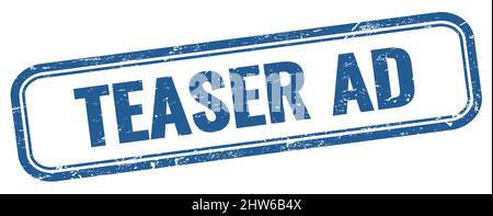 TEASER AD text on blue grungy rectangle stamp sign Stock Photo - Alamy