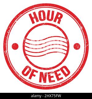 HOUR OF NEED, words written on red stamp sign Stock Photo - Alamy