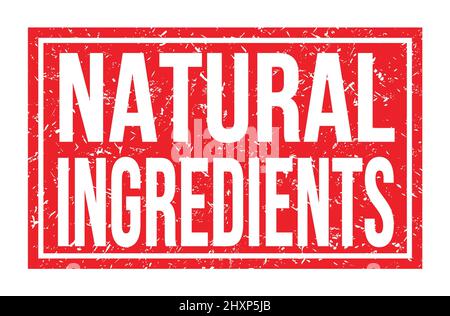 NATURAL INGREDIENTS, words written on red rectangle stamp sign Stock ...