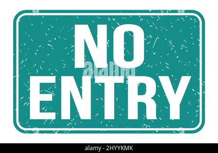 NO ENTRY, words written on red rectangle stamp sign Stock Photo - Alamy