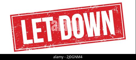 LET DOWN text on red grungy vintage round rubber stamp Stock Photo - Alamy
