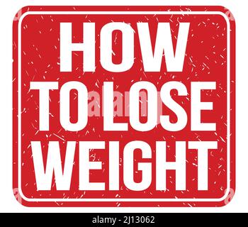 HOW TO LOSE WEIGHT, words written on red stamp sign Stock Photo - Alamy