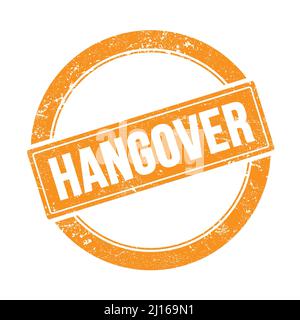 HANGOVER text written on orange-black grungy stamp sign Stock Photo - Alamy