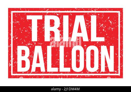 TRIAL BALLOON, words written on blue rectangle stamp sign Stock Photo ...