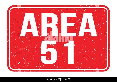 AREA 51, words written on red rectangle stamp sign Stock Photo - Alamy