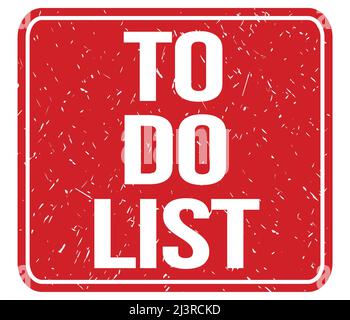 TO DO LIST, words written on red rectangle stamp sign Stock Photo - Alamy