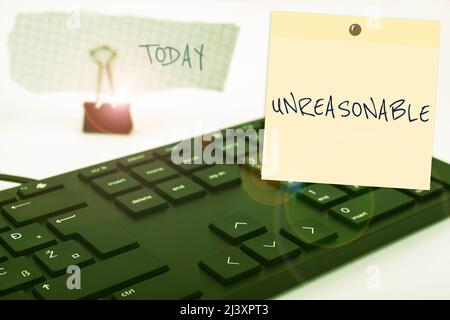 Text showing inspiration Unreasonable. Concept meaning Beyond the ...