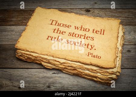 Those who tell stories rule society, Plato quotes the ancient Greek ...