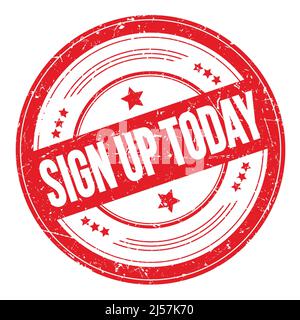 SIGN UP TODAY, text on green rectangle stamp sign Stock Photo - Alamy
