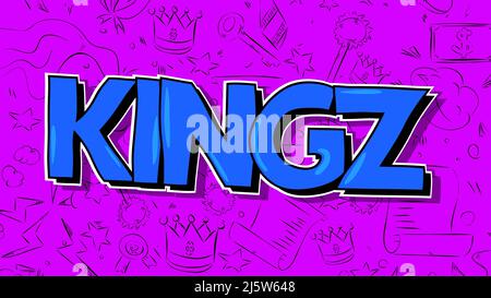 Kingz, modern slang (Kings). Word written with Children's font in ...