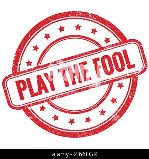 PLAY THE FOOL text on red grungy vintage rectangle stamp Stock Photo ...