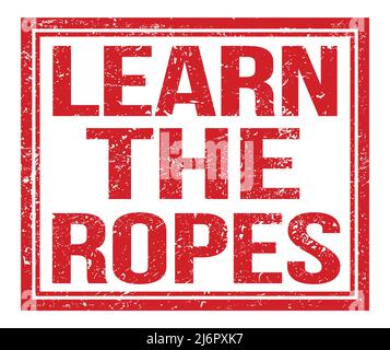 LEARN THE ROPES, words written on red rectangle stamp sign Stock Photo ...
