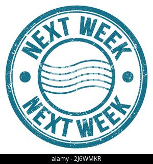 NEXT WEEK, words written on blue rectangle stamp sign Stock Photo - Alamy