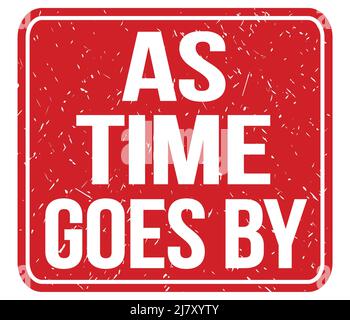 AS TIME GOES BY text written on green-black grungy stamp sign Stock ...