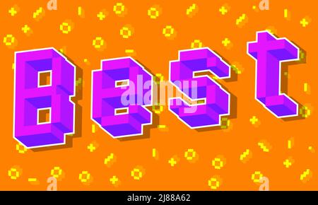 Best, pixelated word with geometric graphic background. Vector cartoon ...