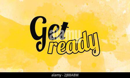 Get ready words lettering on watercolor background. Exam preparation ...