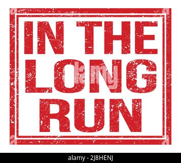 IN THE LONG RUN, words written on red stamp sign Stock Photo - Alamy