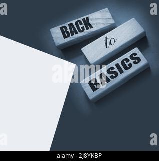 The words back to basics made of letters on wooden blocks. back to ...