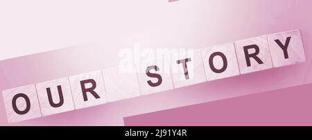 OUR STORY words on wooden cubic building block . Business with history ...