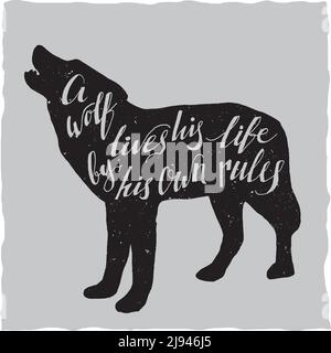 Hand drawn lettering poster about wolf lives his life by his own rules ...
