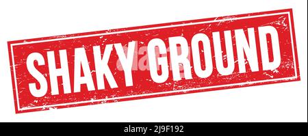 SHAKY GROUND red grungy rectangle stamp sign Stock Photo - Alamy