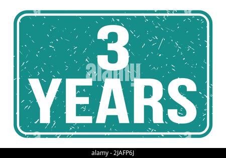 3 YEARS, words written on blue rectangle stamp sign Stock Photo - Alamy
