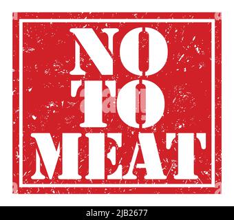NO TO MEAT, words written on green stamp sign Stock Photo - Alamy
