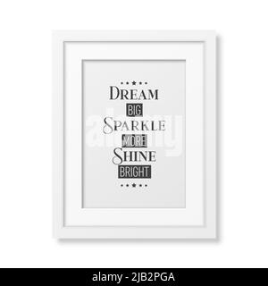 Dream Big Sparkle More Shine Bright. Vector Typographic Quote with ...