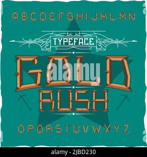 Vintage label font named Gold Rush. Good to use in any creative labels ...