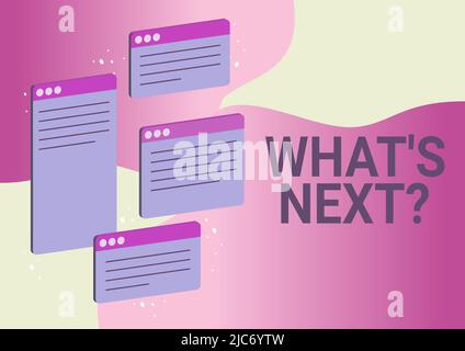 Conceptual caption What S Next. Conceptual photo Asking whatever comes ...