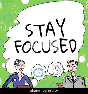 Handwriting text Stay Focused. Business concept Be attentive ...