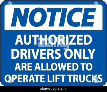 Notice Authorized Drivers Only Sign On White Background Stock Vector ...