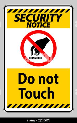 Notice Do Not Touch Symbol Sign Isolate On White Background Stock ...