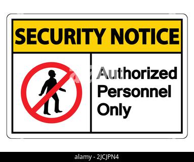 Security notice Authorized Personnel Only Sign on transparent ...