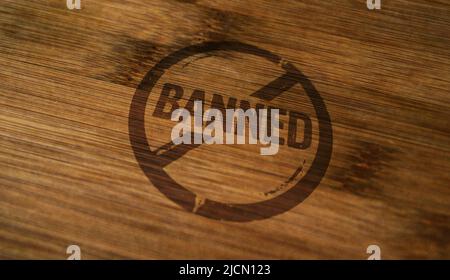 Banned stamp printed on wooden box. Ban, restricted and prohibited ...