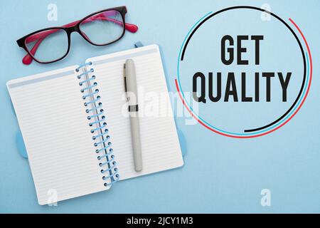 Sign displaying Get Quality. Word for features and characteristics of ...