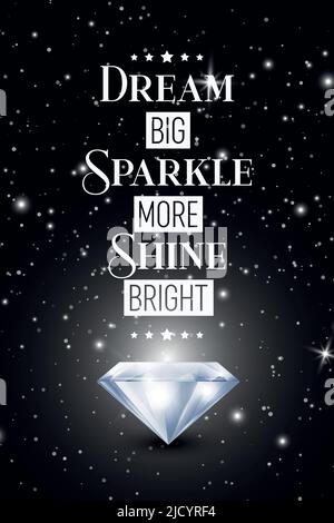 Dream Big, Sparkle More, Shine Bright. Vector Typographic Black and ...