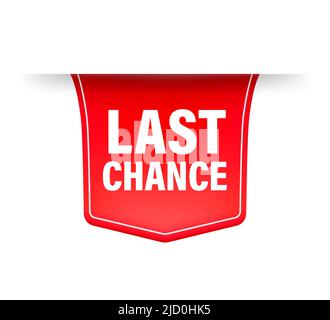 last chance ribbon. last chance isolated sign. last chance banner Stock ...