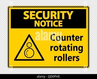Security notice counter rotating rollers sign on transparent background ...