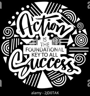 Action is the foundational key to all success. motivation, poster ...