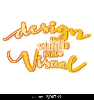 Design is thinking made visual. Poster quotes Stock Photo - Alamy