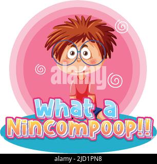 What a nincompoop word text with cartoon character illustration Stock ...