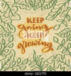 Keep going keep growing. Poster quotes Stock Photo - Alamy