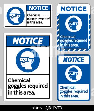 Notice Sign Wear Chemical Goggles, Face Shield and Rubber Gloves When ...