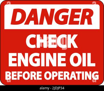 Danger Check Oil Before Operating Label Sign On White Background Stock ...