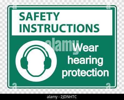 Safety instructions Wear hearing protection on transparent background ...