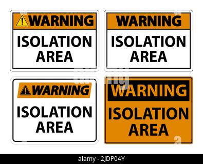 Warning Isolation Area Sign Isolate On White Background,Vector ...