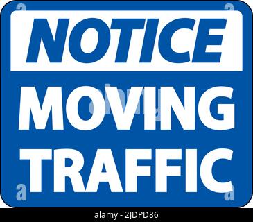 Notice Moving Traffic Sign On White Background Stock Vector Image & Art ...