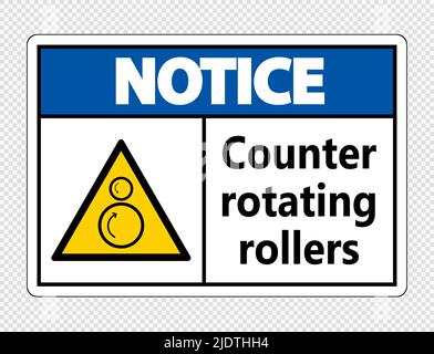 Notice counter rotating rollers sign on transparent background,vector ...
